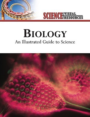 Biology: An Illustrated Guide to Science by The Diagram Group | Goodreads