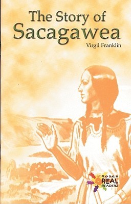 Story of Sacagawea by Virgil Franklin | Goodreads