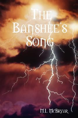 The Banshee's Song by M.L. McBryar | Goodreads