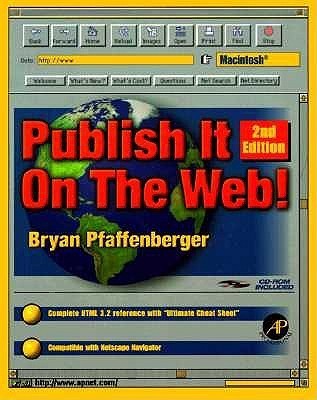 Publish it on the Web! Macintosh, Second Edition by Bryan Pfaffenberger | Goodreads