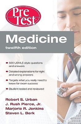 Medicine PreTest Self-Assessment & Review, Twelfth Edition by Robert S ...