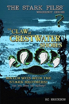The Stark Files Whodunit Series: The Claw of Crestwater Shores by R.C ...