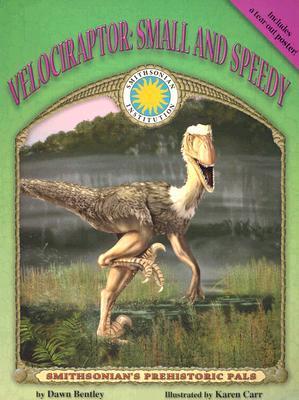 Velociraptor: Small and Speedy by Dawn Bentley | Goodreads