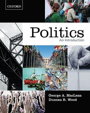 Politics: An Introduction by George A. Maclean | Goodreads