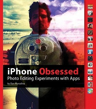 iPhone Obsessed: Photo Editing Experiments with Apps by Dan Marcolina ...