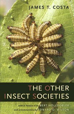 The Other Insect Societies by James T. Costa | Goodreads