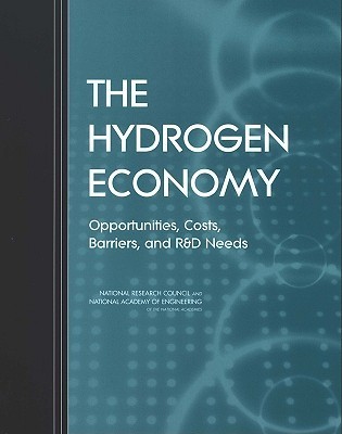 The Hydrogen Economy: Opportunities, Costs, Barriers, and R&D Needs by ...
