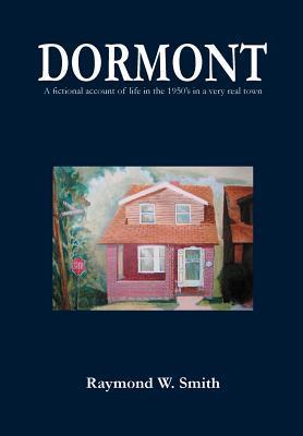 Dormont by Raymond W. Smith | Goodreads