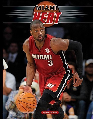 Miami Heat (Inside the NBA) by Martin "Marty" Gitlin | Goodreads
