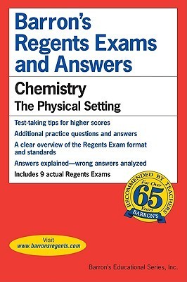 Barrons's Regents Exams and Answers: Chemistry, the Physical Setting by ...