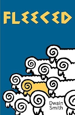 Fleeced by Dwain Smith | Goodreads