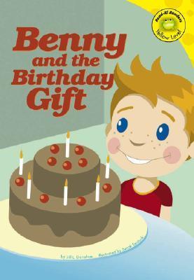 Benny and the Birthday Gift (Read-It! Readers) by Jill Donahue | Goodreads