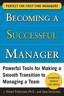 Becoming a Successful Manager, Second Edition by J. Robert Parkinson ...