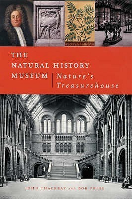 The Natural History Museum : Nature's Treasurehouse by John C. Thackray ...