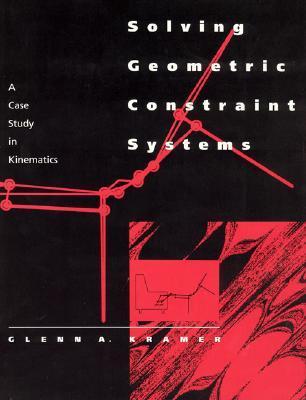 Solving Geometric Constraint Systems: A Case Study in Kinematics by ...