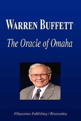 Warren Buffett - The Oracle of Omaha (Biography) by Biographiq | Goodreads