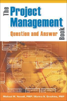 The Project Management Question and Answer Book by Michael W. Newell ...