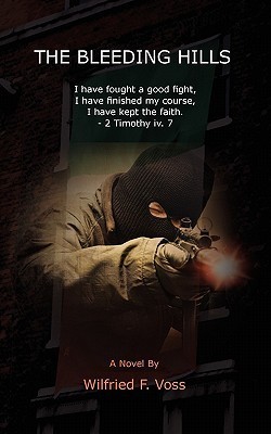 The Bleeding Hills by Wilfried F Voss | Goodreads