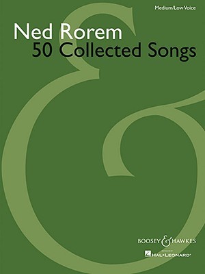 50 Collected Songs Medium Low Voice by Ned Rorem | Goodreads