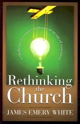 Rethinking the Church: A Challenge to Creative Redesign in an Age of ...