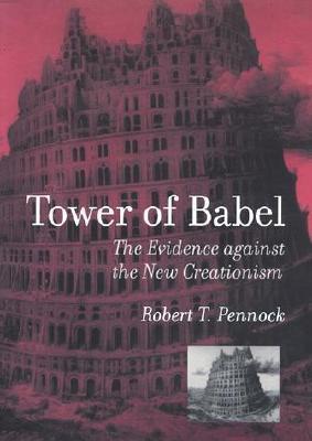 Tower of Babel: The Evidence Against the New Creationism by Robert T ...