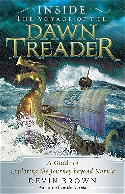 Inside the Voyage of the Dawn Treader: A Guide to Exploring the Journey ...