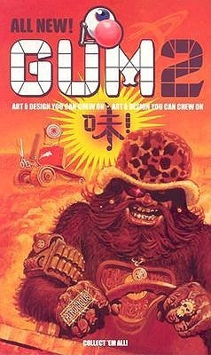 Gum 2: Art and Design You Can Chew On by Colin Metcalf | Goodreads