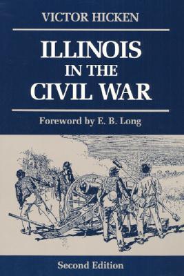 Illinois in the Civil War by Victor Hicken | Goodreads