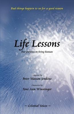 Life Lessons: Our Purpose in Being Human by Peter Watson Jenkins ...