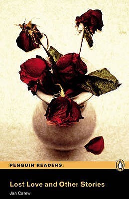 Penguin Readers 2: Lost Love and Other Stories by Jan Carew | Goodreads
