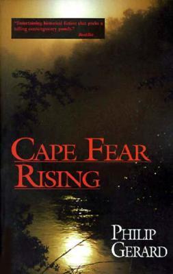 Cape Fear Rising by Philip Gerard | Goodreads