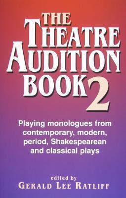 The Theatre Audition Book 2: Playing Monologues from Contemporary ...