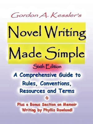Novel Writing Made Simple by Gordon A. Kessler | Goodreads