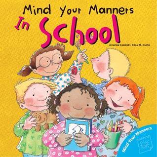Mind Your Manners: In School by Arianna Candell | Goodreads