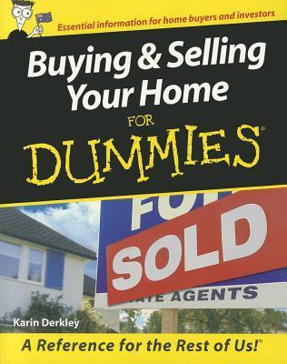 Buying & Selling Your Home For Dummies by Karin Derkley | Goodreads