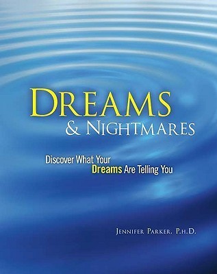Dreams & Nightmares: Discover What Your Dreams are Telling You Discover ...