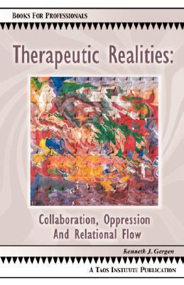 Therapeutic Realities: Collaboration, Oppression and Relational Flow by ...
