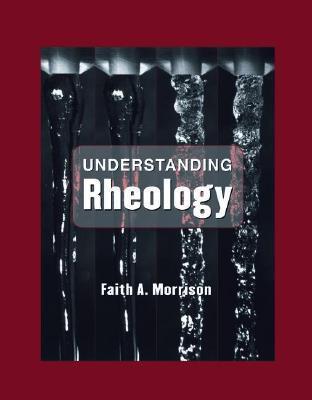 Understanding Rheology by Faith A. Morrison | Goodreads