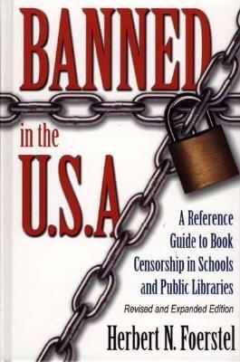 Banned in the U.S.A.: A Reference Guide to Book Censorship in Schools ...