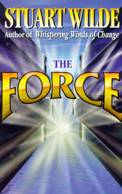 The Force by Stuart Wilde | Goodreads