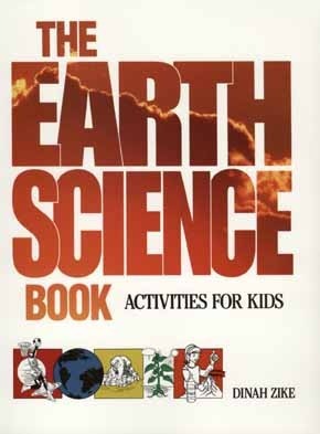 The Earth Science Book: Activities for Kids by Dinah Zike | Goodreads
