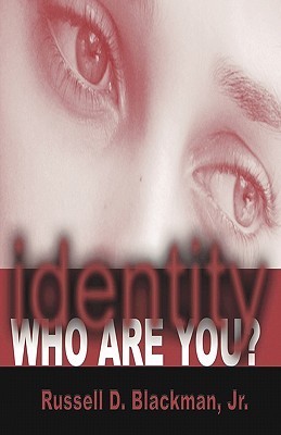identity Who Are You? by Russell D Blackman Jr | Goodreads