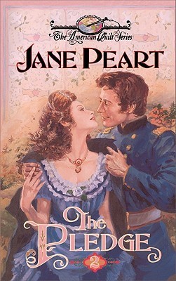 The Pledge (American Quilt, #2) by Jane Peart | Goodreads