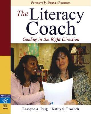 The Literacy Coach: Guiding in the Right Direction by Enrique A. Puig ...