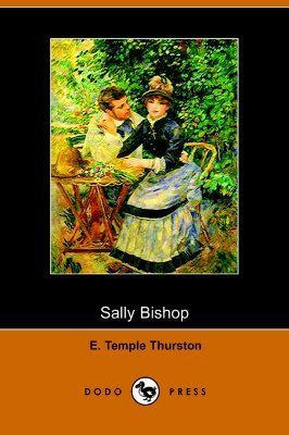 Sally Bishop, a Romance by E. Temple Thurston | Goodreads