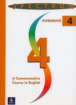 Spectrum: A Communicative Course in English, Level 4 by David P. Rein ...