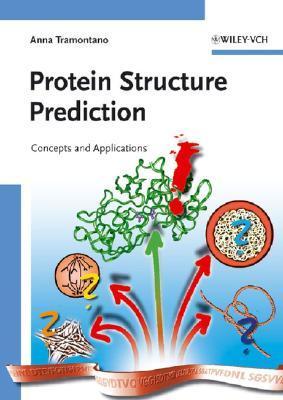 Protein Structure Prediction: Concepts and Applications by Anna ...