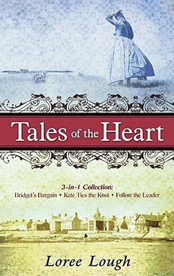 Tales of the Heart by Loree Lough | Goodreads
