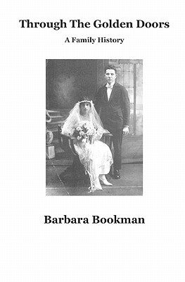 Through the Golden Doors: A Family History by Barbara Bookman | Goodreads