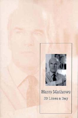 20 Lines a Day by Harry Mathews | Goodreads